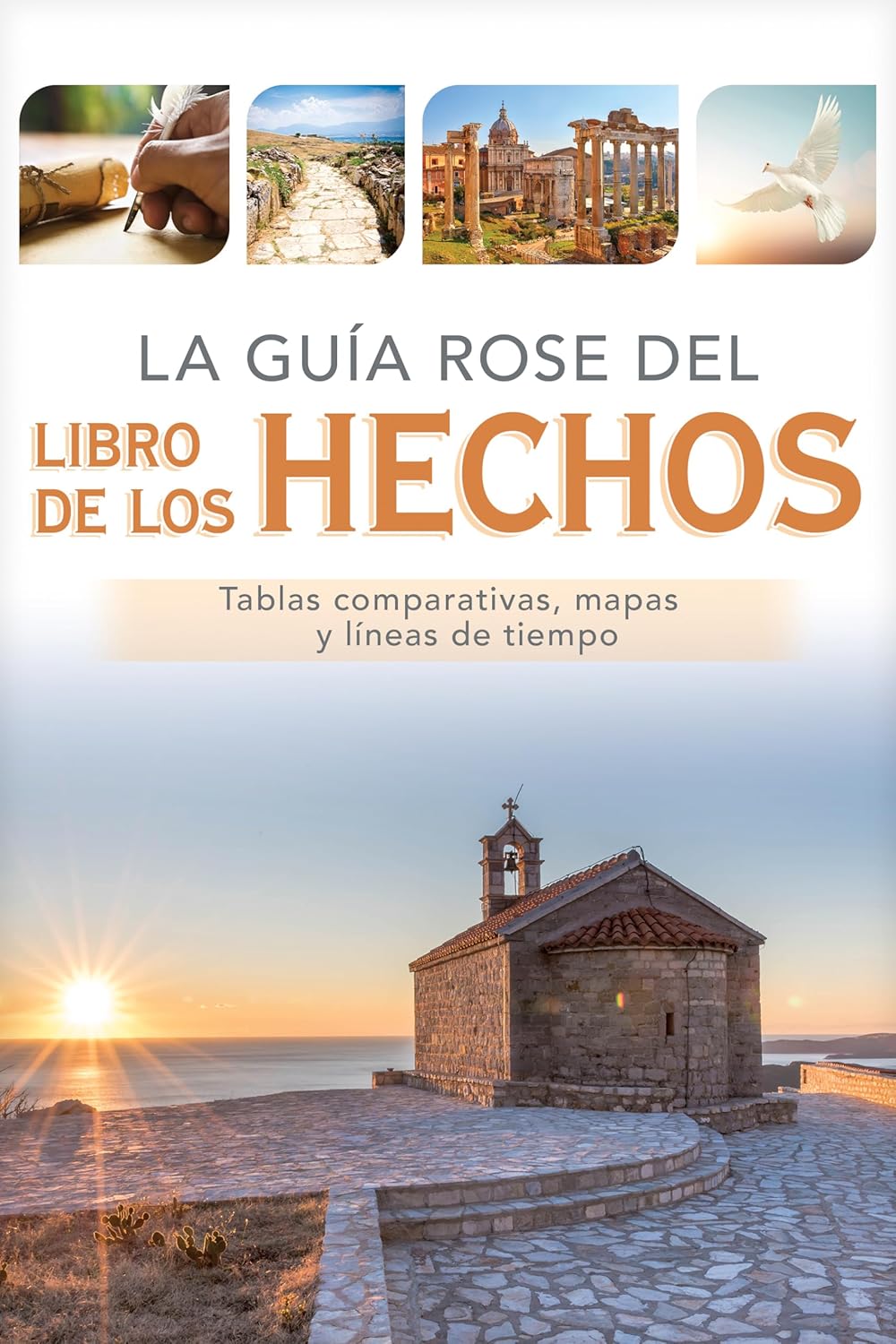 Guía Rose Del Libro De Los Hechos: Tablas comparativas, mapas y lineas del tiempo (9781496483768 ...